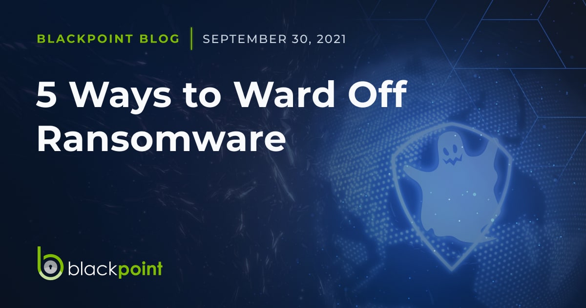 5 Ways to Ward Off Ransomware - Blackpoint