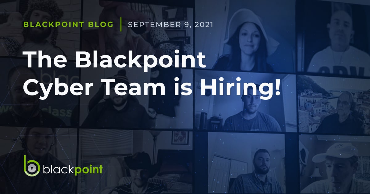The Blackpoint Cyber Team is Hiring! - Blackpoint