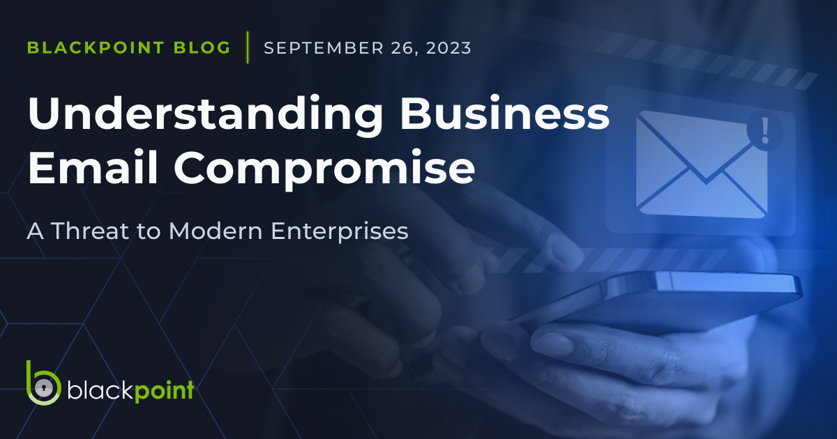 Understanding Business Email Compromise: A Threat to Modern Enterprises ...