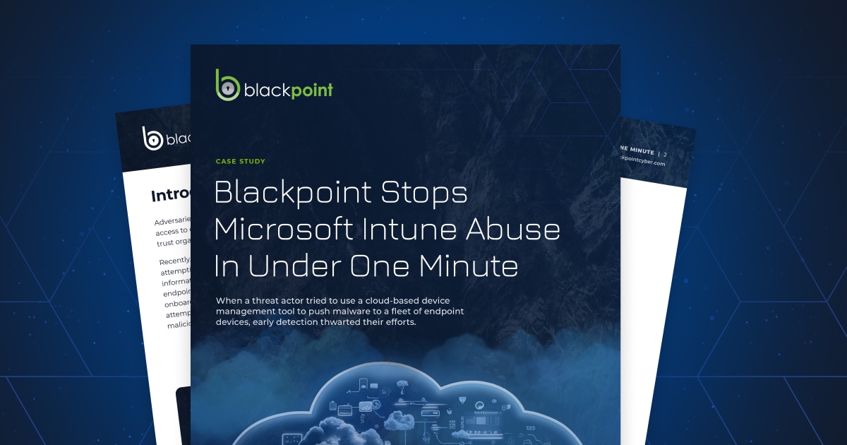 Case Study: Blackpoint Stops Microsoft Intune Abuse in Under One Minute - Blackpoint