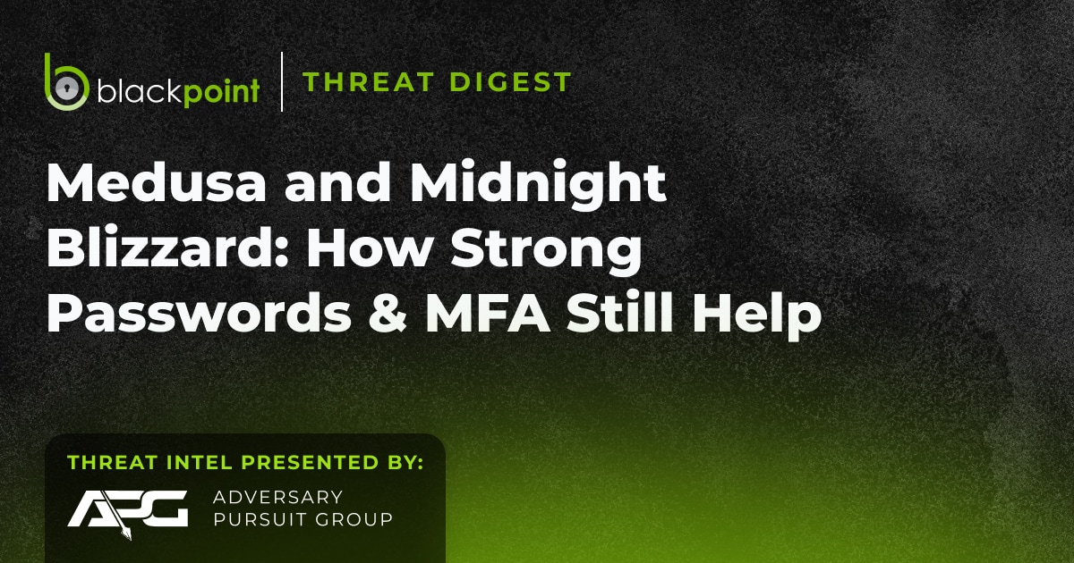 Medusa and Midnight Blizzard: How Strong Passwords & MFA Still Help ...