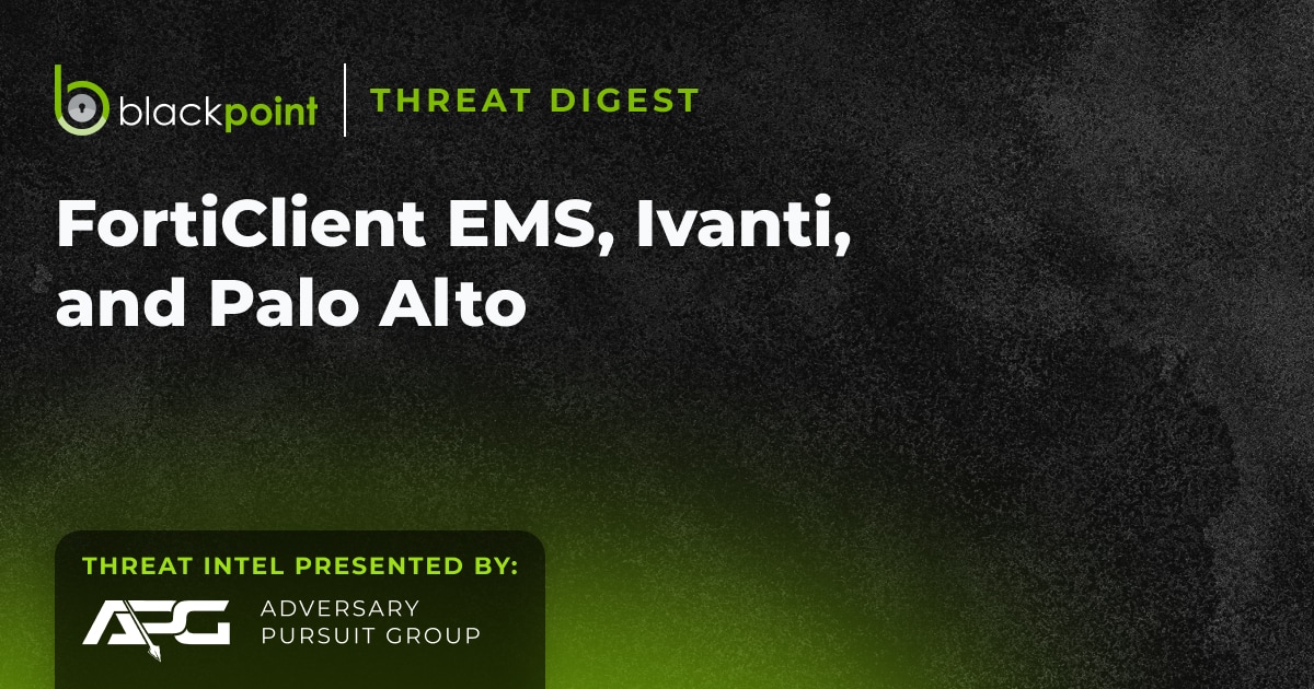 FortiClient EMS, Ivanti, and Palo Alto - Blackpoint