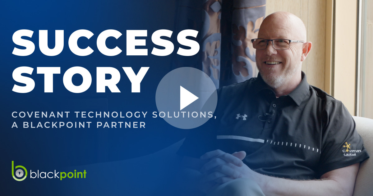 How Blackpoint's Microsoft focused MDR solution helped Covenant Technology Solutions - Blackpoint