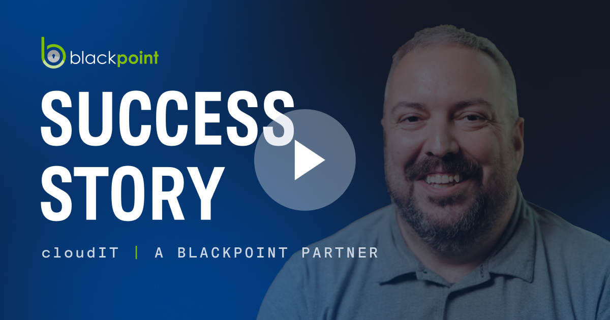 Why Cloud IT Relies on Blackpoint’s MDR + SOC for Fast, Intelligent Threat Response - Blackpoint