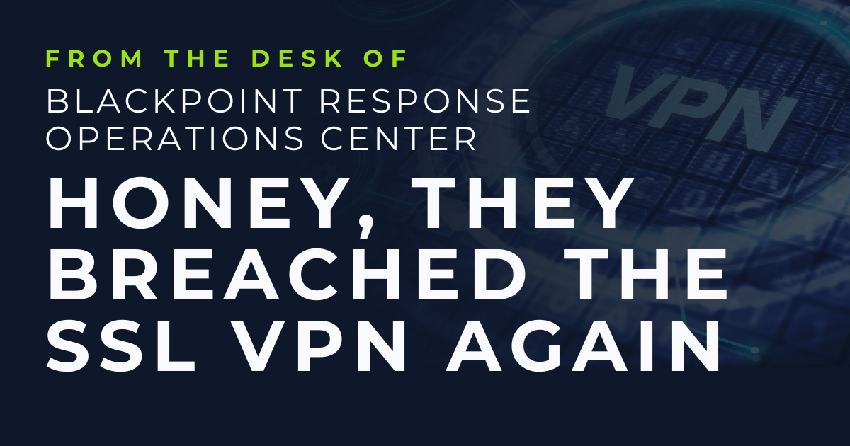 SSL VPN Breaches and How Attackers Exploit Edge Devices