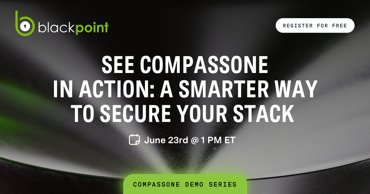 See CompassOne in Action: A Smarter Way to Secure Your Stack - Blackpoint