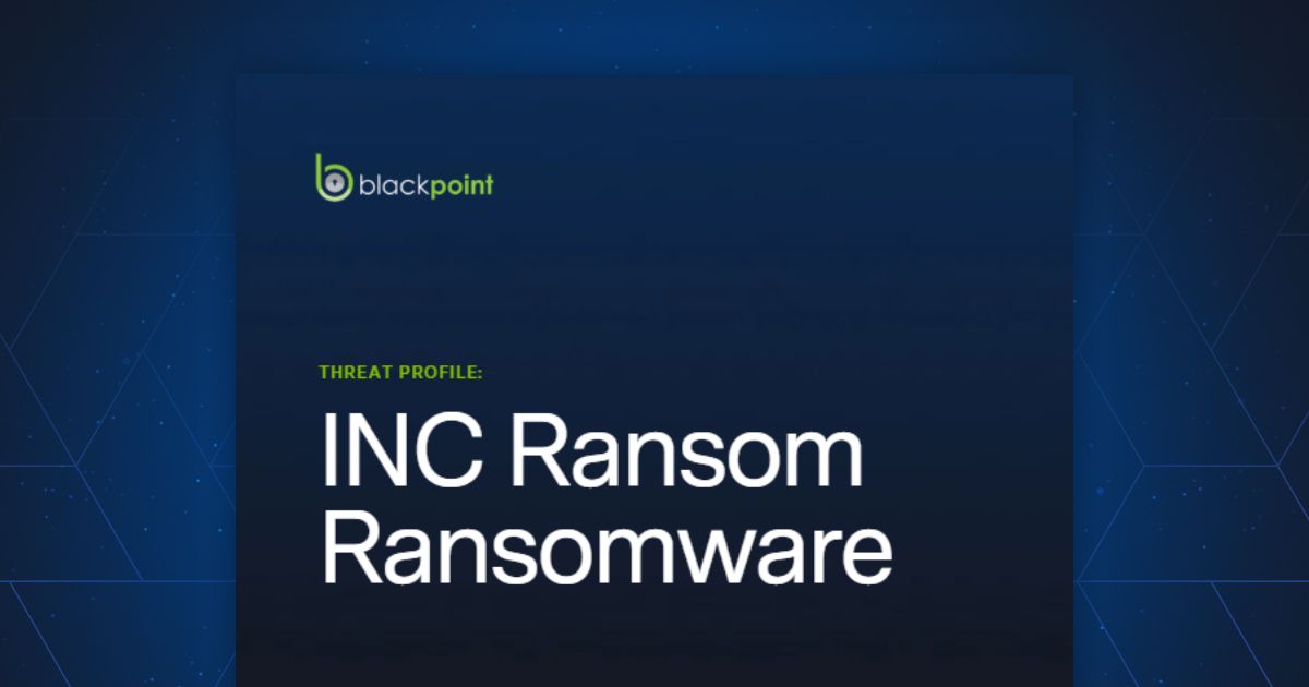 INC Ransom Ransomware - Blackpoint